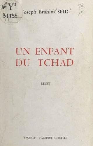 Un enfant du Tchad de Joseph Brahim Seid - PDF - Ebooks - Decitre