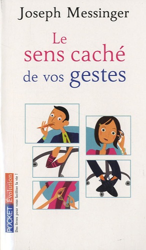 Le sens caché de vos gestes - Joseph Messinger - Livres - Furet du Nord