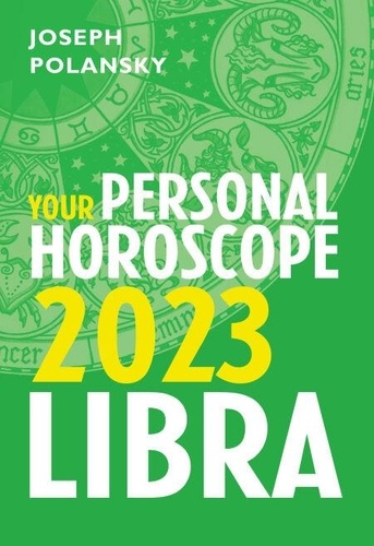 Libra 2023: Your Personal Horoscope de Joseph Polansky - ePub - Ebooks ...