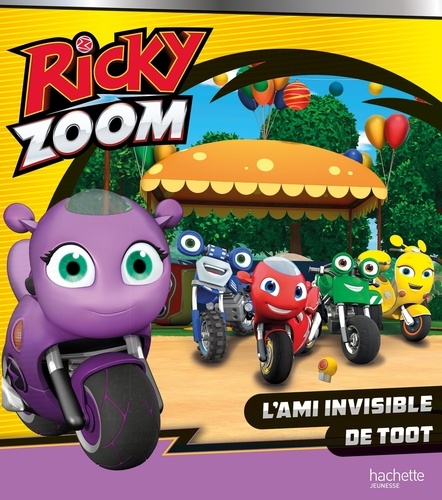 Ricky Zoom . L'ami invisible de Toot de Joséphine Lacasse - Album ...