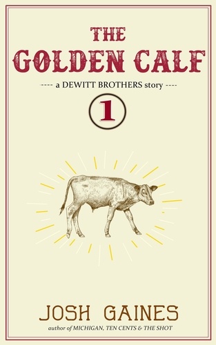 The Golden Calf de Josh Gaines - ePub - Ebooks - Decitre