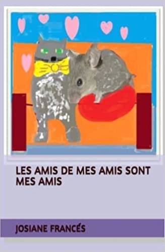 Les amis de mes amis sont mes amis de Josiane Francés - Livre - Decitre
