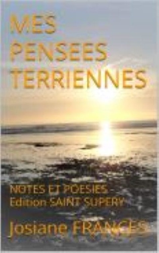 Mes pensees terriennes de Josiane Francés - Livre - Decitre