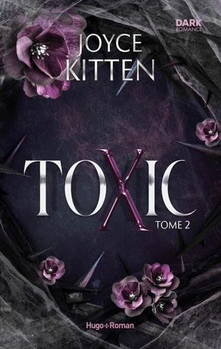 Toxic - Tome 02 de Joyce Kitten - Decitre