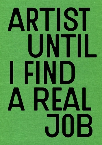 Artist Until I Find A Real Job - JR - Livres - Furet du Nord