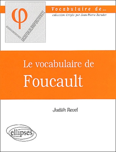 Le vocabulaire de Foucault de Judith Revel - Livre - Decitre