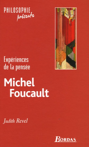 Michel Foucault - Expériences de la pensée de Judith Revel - Livre ...