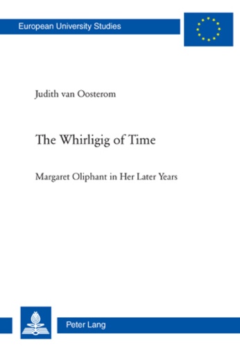 The Whirligig of Time - Margaret Oliphant in Her... de Judith Van ...