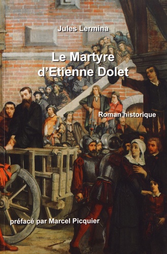 Le martyre d'Etienne Dolet de Jules Lermina - Grand Format - Livre ...