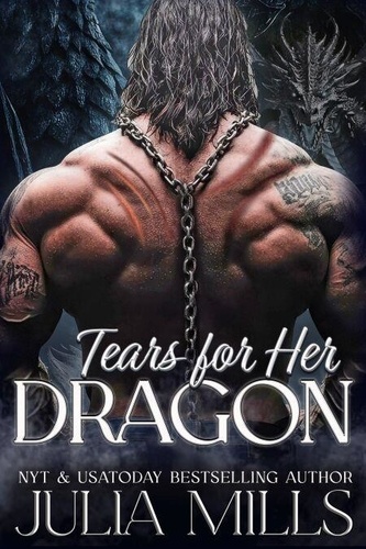 Tears for Her Dragon - Dragon Guard Series, #16 de Julia Mills - ePub ...