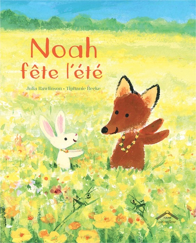 Noah fête l'été de Julia Rawlinson - Album - Livre - Decitre