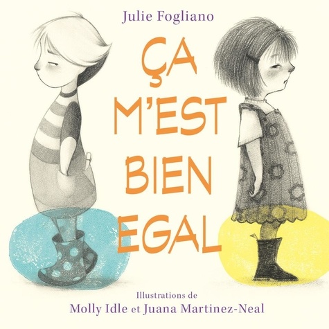 Ca m'est bien égal de Julie Fogliano - Album - Livre - Decitre