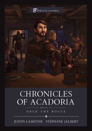 Chronicles of Acadoria. Drek the Rogue. - World... de Justin Lamothe ...