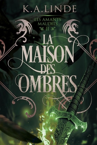 Les amants maudits Tome 2. La maison des ombres de K. A. Linde - Grand Format - Livre - Decitre