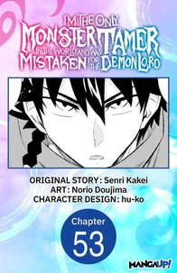 I’m the Only Monster Tamer in the World and Was Mistaken for the Demon ...