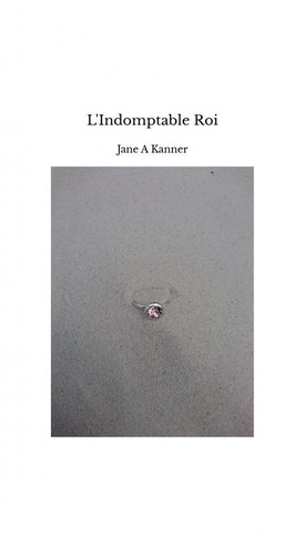 L'Indomptable Roi de Kanner jane A - Livre - Decitre