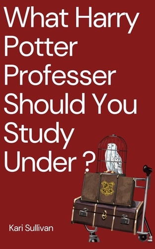 What Harry Potter Professor Should You Study... de Kari Sullivan - ePub ...