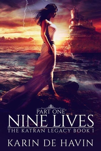 Nine Lives--Part One - The Katran Legacy, #1 de Karin De Havin - ePub - Ebooks - Decitre