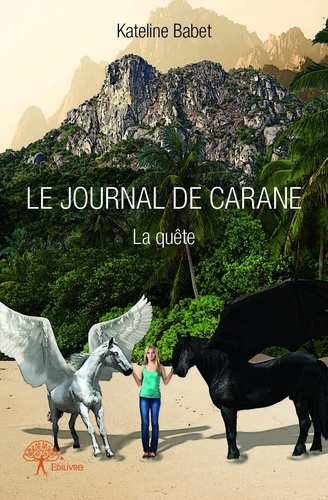 Le journal de Carane . Le journal de carane - La... de Kateline Babet ...