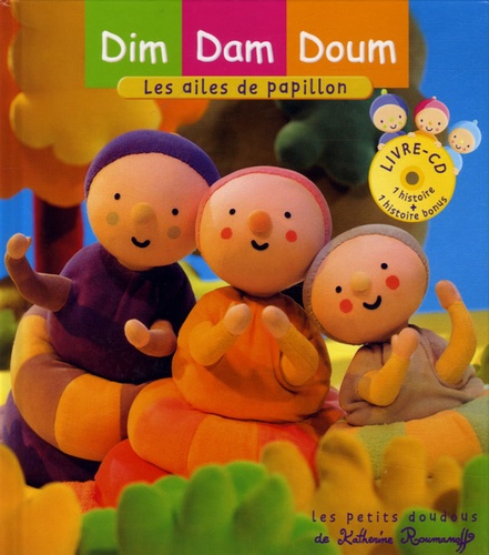 Dim Dam Doum . Les ailes de papillon de Katherine Roumanoff - Album ...