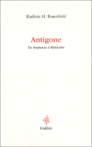 Antigone - De Sophocle à Hölderlin - La logique... de Kathrin-H ...