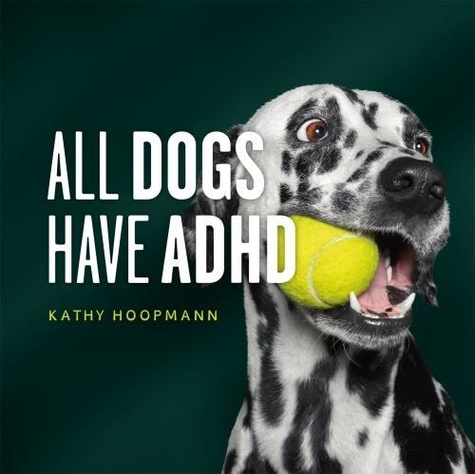 All Dogs Have ADHD de Kathy Hoopmann - Album - Livre - Decitre