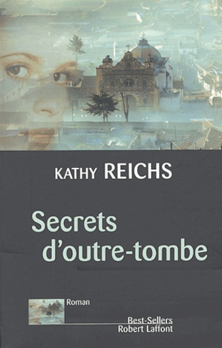 Secrets d'outre-tombe de Kathy Reichs - Grand Format - Livre - Decitre