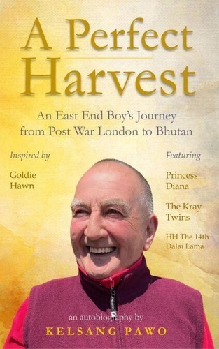 A Perfect Harvest: An East End Boy's Journey from... de Kelsang Pawo - ePub - Ebooks - Decitre