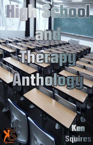 High School and Therapy Anthology de Ken Squires - ePub - Ebooks - Decitre
