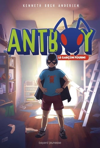 Antboy, le garçon fourmi Tome 1. de Kenneth Bogh Andersen - Grand ...