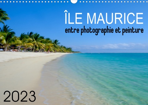 CALVENDO Places . Île Maurice entre photographie... de Kevin Nirsimloo ...