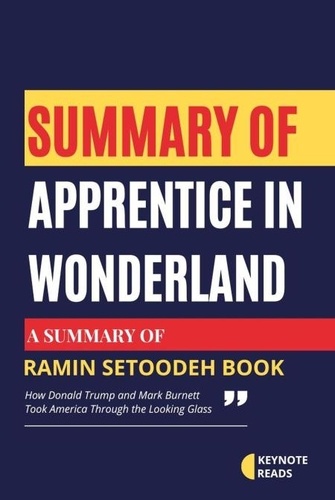 Summary of Apprentice in Wonderland by Ramin... de Keynote reads - ePub ...