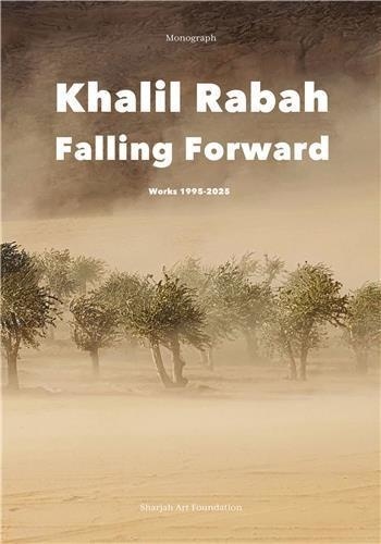 Falling Forward - Works (1995/2025) de Khalil Rabah - Beau Livre - Livre - Decitre