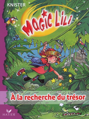 Magic Lili Tome 3. A la recherche du trésor de Knister - Poche - Livre ...