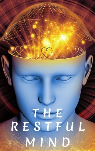 The Restful Mind: The Science of Sleep and How to... de Kohona Sunanda - ePub - Ebooks - Decitre