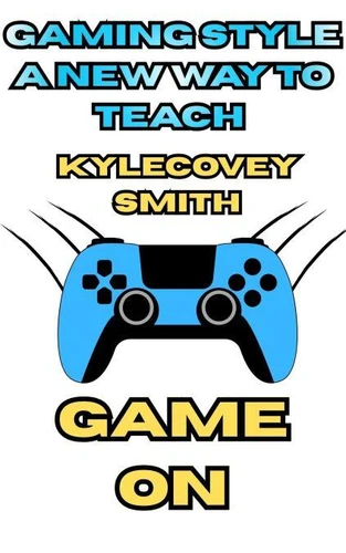 Gaming Style: A New Way To Teach de Kylecovey Smith - Decitre