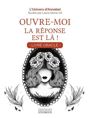 Ouvre-moi la réponse est là ! - Livre Oracle de L'univers d'Annabel ...