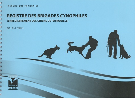 Registre des brigades cynophiles -... de La Baule (Editions) - Grand ...