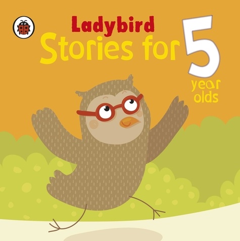Ladybird Stories for 5 Year Olds de Ladybird - ePub - Ebooks - Decitre