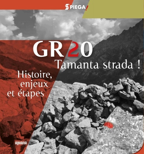 Spiega ! GR20 Tamanta strada - Étapes, histoire... de Laetitia Pietri ...