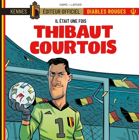 Il était une fois les Diables Rouges Thibaut... de Hamo - Livre - Decitre