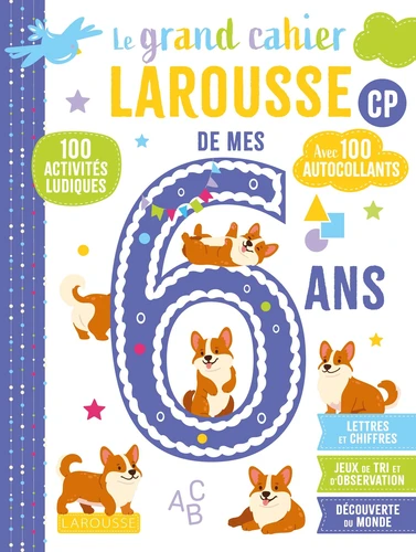 Le grand cahier Larousse de mes 6 ans CP de Larousse - Decitre