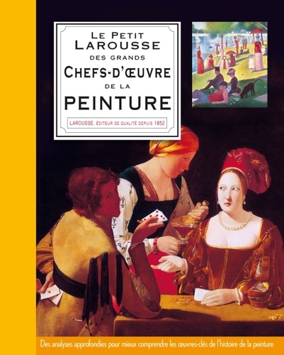 Le Petit Larousse des grands chefs-d'oeuvre de la... de Larousse ...
