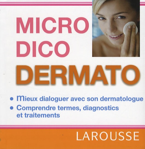 MIcro dico dermato de Larousse - Livre - Decitre
