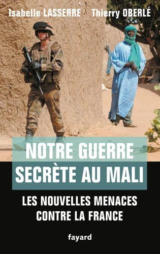 Notre guerre secrète au Mali de Isabelle Lasserre - Decitre