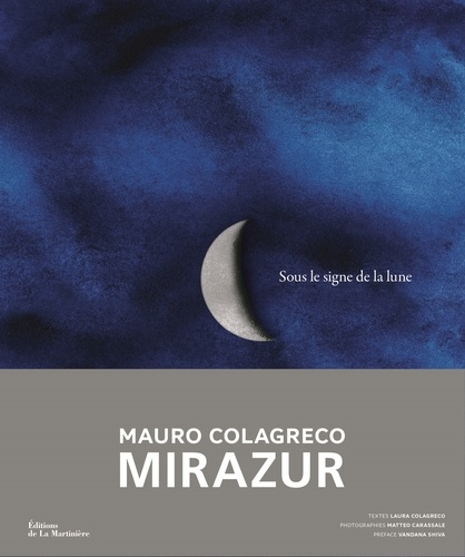 Sous le signe de la lune - Mirazur de Laura Colagreco - Beau Livre ...