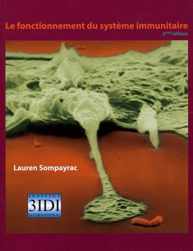 Le fonctionnement du système immunitaire de Lauren Sompayrac - Livre ...