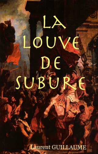 La Louve de Subure de Laurent Guillaume - Grand Format - Livre - Decitre