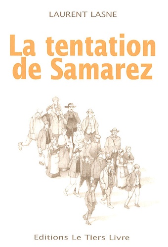 La tentation de Samarez de Laurent Lasne - Livre - Decitre