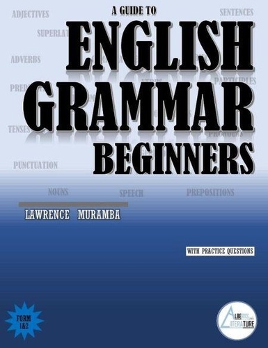 A Guide To English Grammar Beginners de Lawrence Muramba - ePub - Ebooks - Decitre